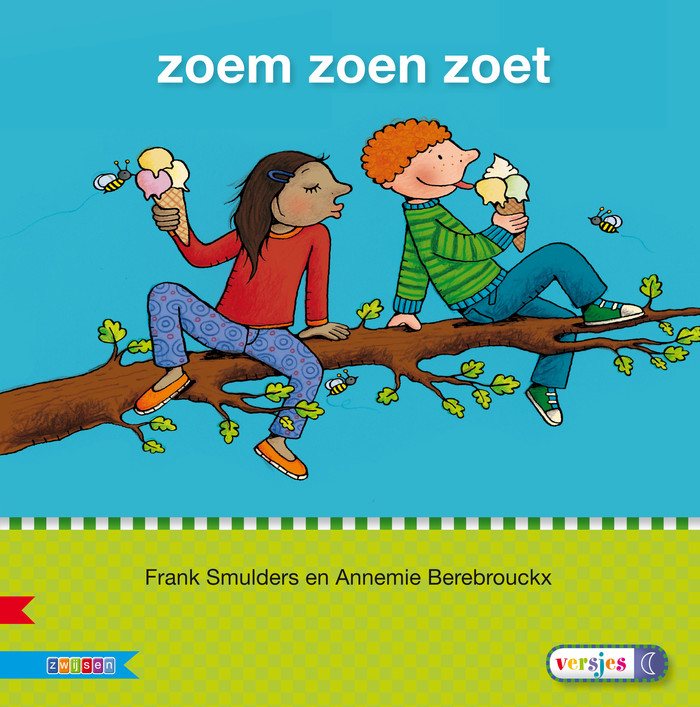 zoem zoen zoet - Uitgeverij Zwijsen zoem zoen zoet - Uitgeverij Zwijsen