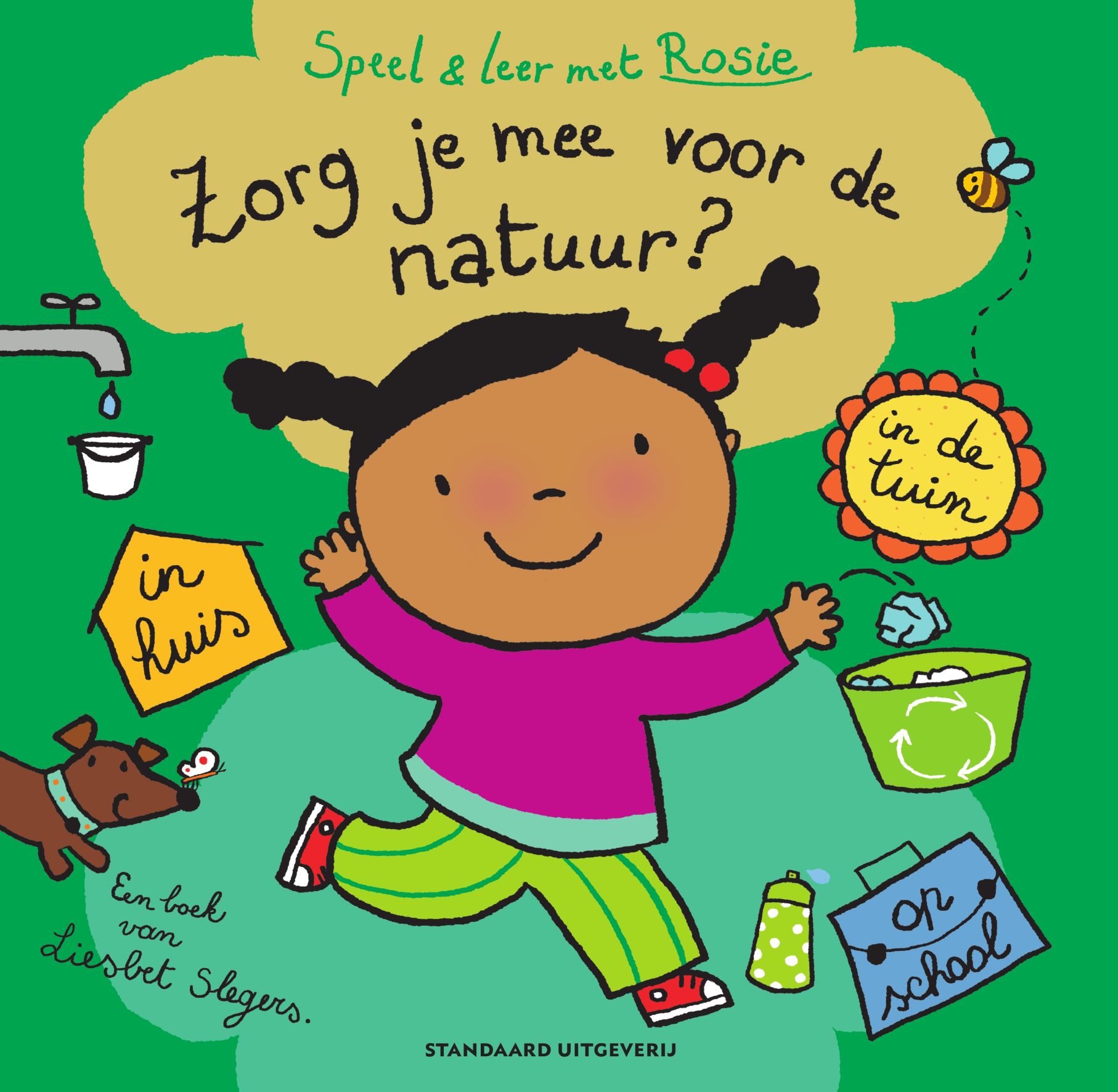 Speel en leer met Rosie: Zorg je mee voor de natuur? - Uitgeverij Zwijsen