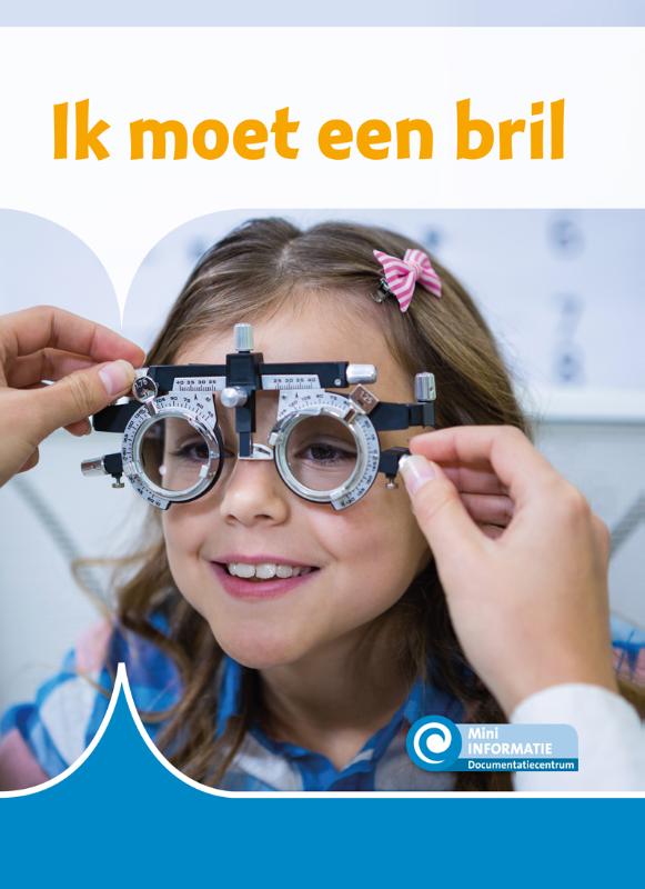 Ik moet een bril - Uitgeverij Zwijsen