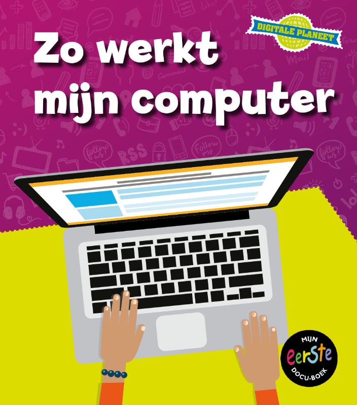 Zo werkt mijn computer - Uitgeverij Zwijsen