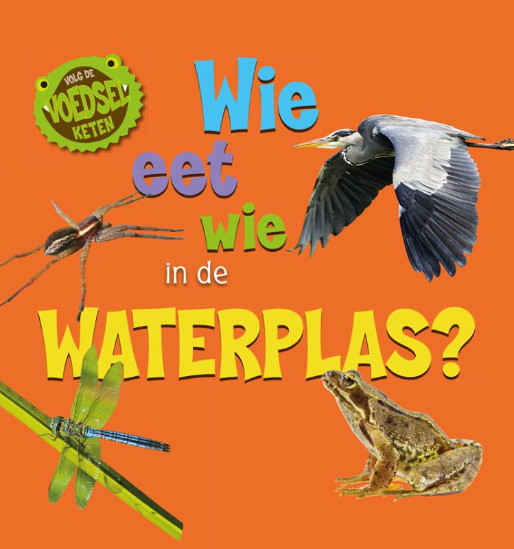 Wie eet wie in de waterplas? - Uitgeverij Zwijsen
