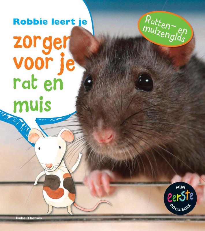 Robbie leert je zorgen voor je rat en muis - Uitgeverij Zwijsen