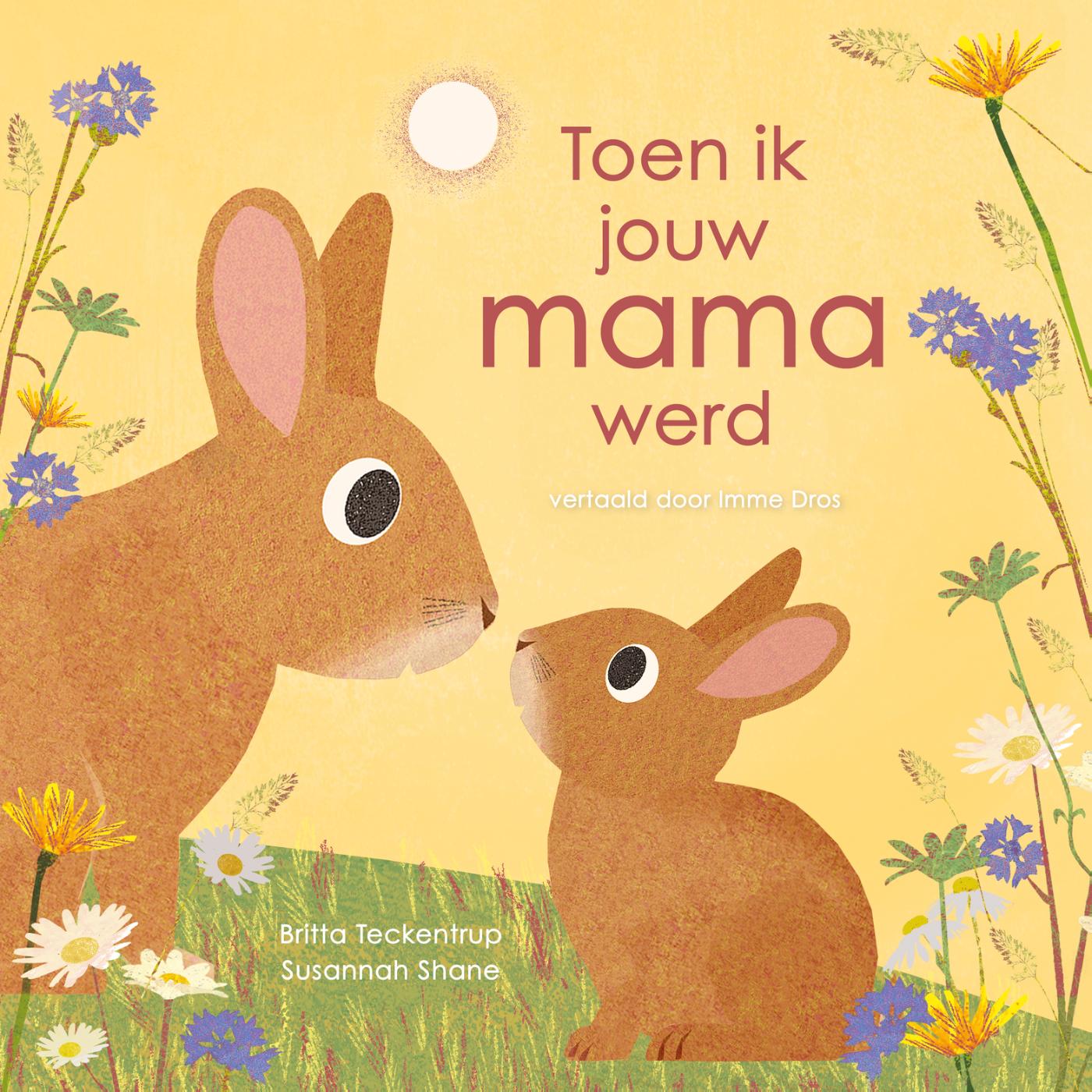 Toen ik jouw mama werd - Uitgeverij Zwijsen