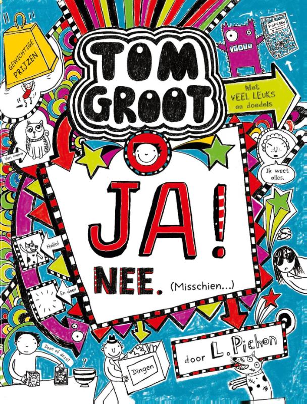 Tom Groot 8 : Tom Groot Ja! nee. misschien | 9789025761240 | Liz Pichon ...